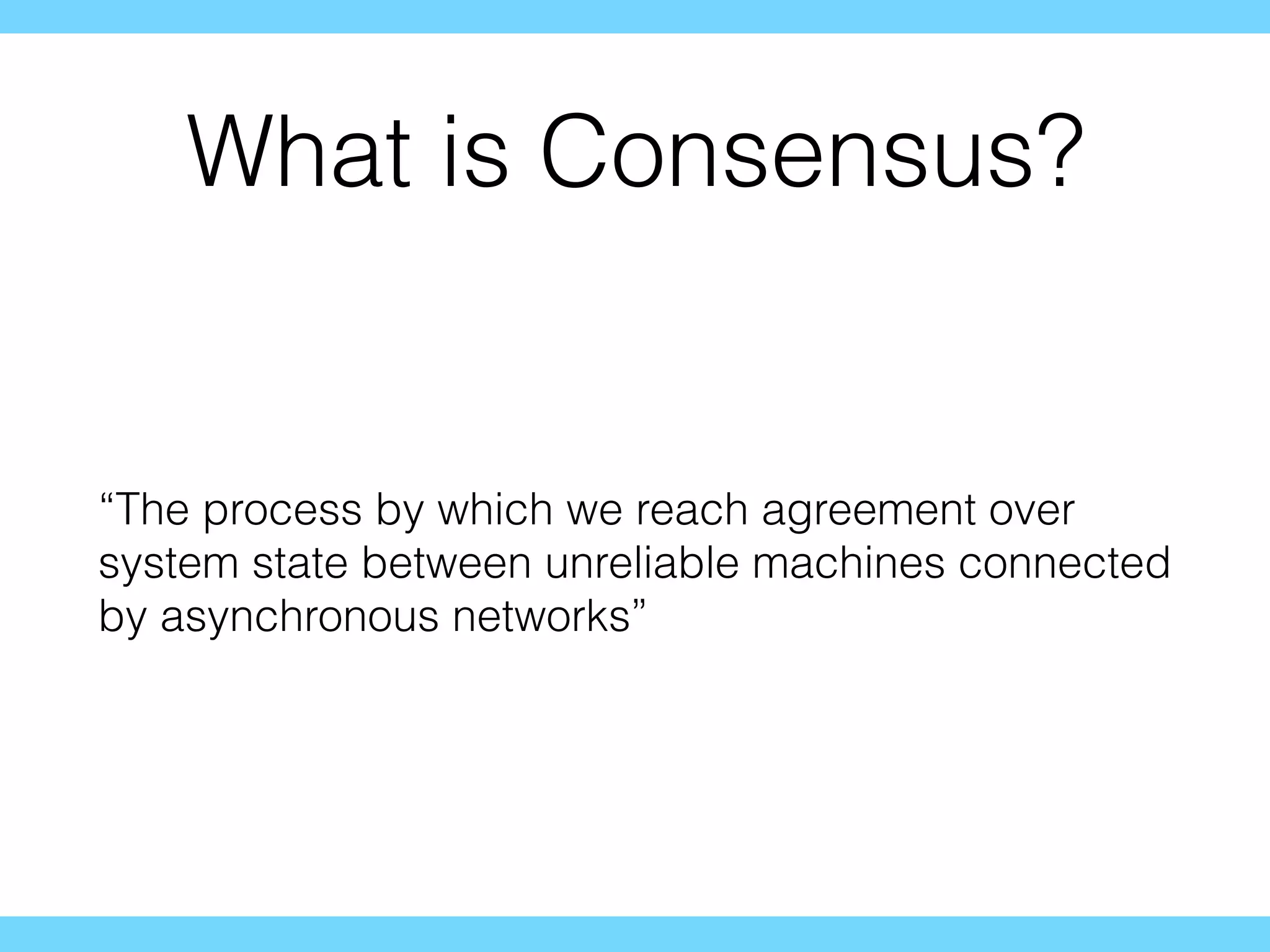 Distributed Consensus: Making Impossible Possible | PDF