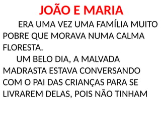 JOÃO E MARIA - PRODUÇÃO de texto coletiva | DOCX