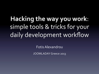 Hacking the way you work | PPT