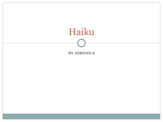 Jordan.s haiku | PPT
