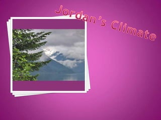 Jordan climate,ecosystems, and landforms | PPTX