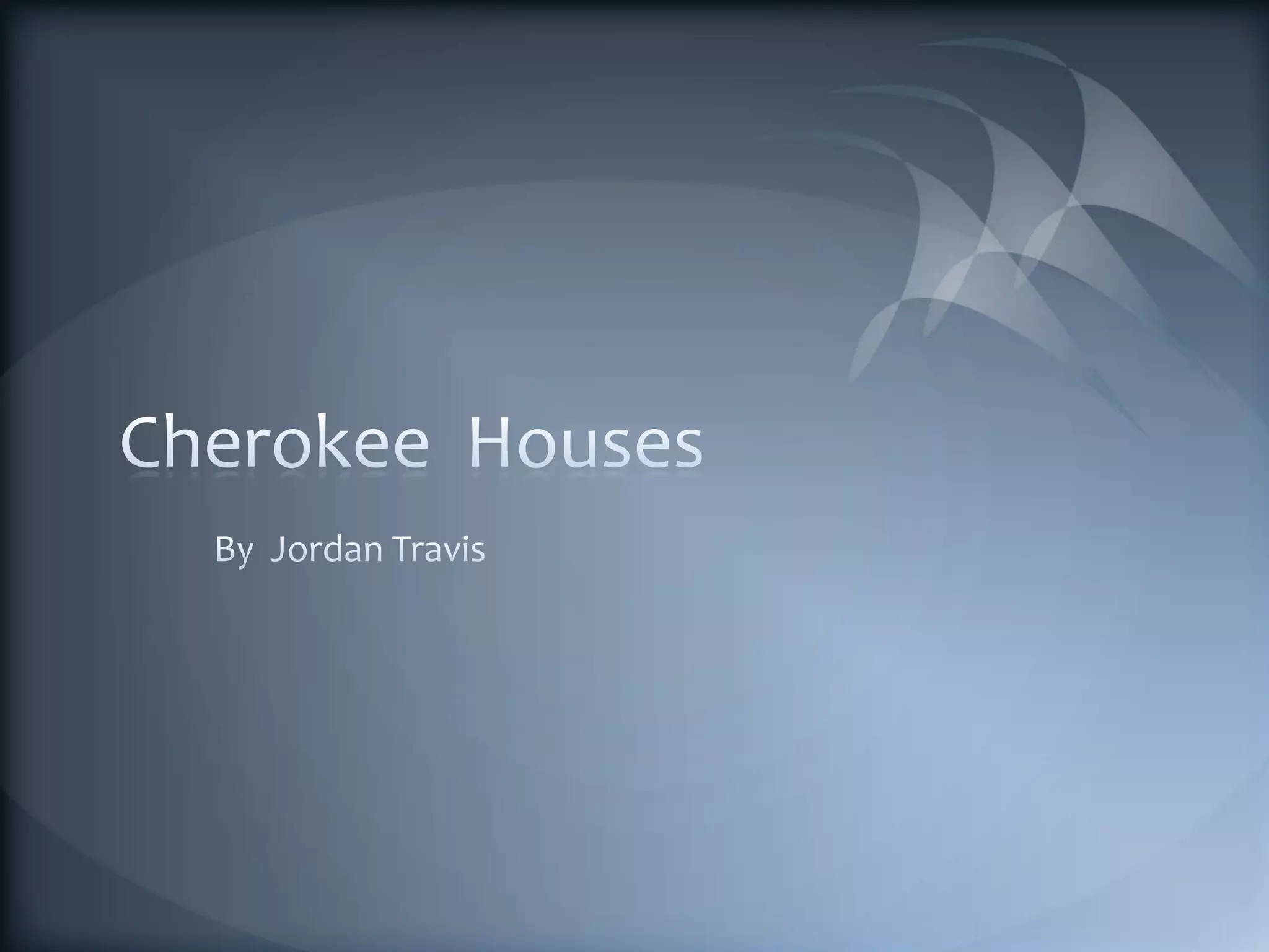 cherokee houses | PPTX