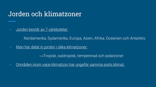 Jordens klimatzoner - geografi åk 7.pptx