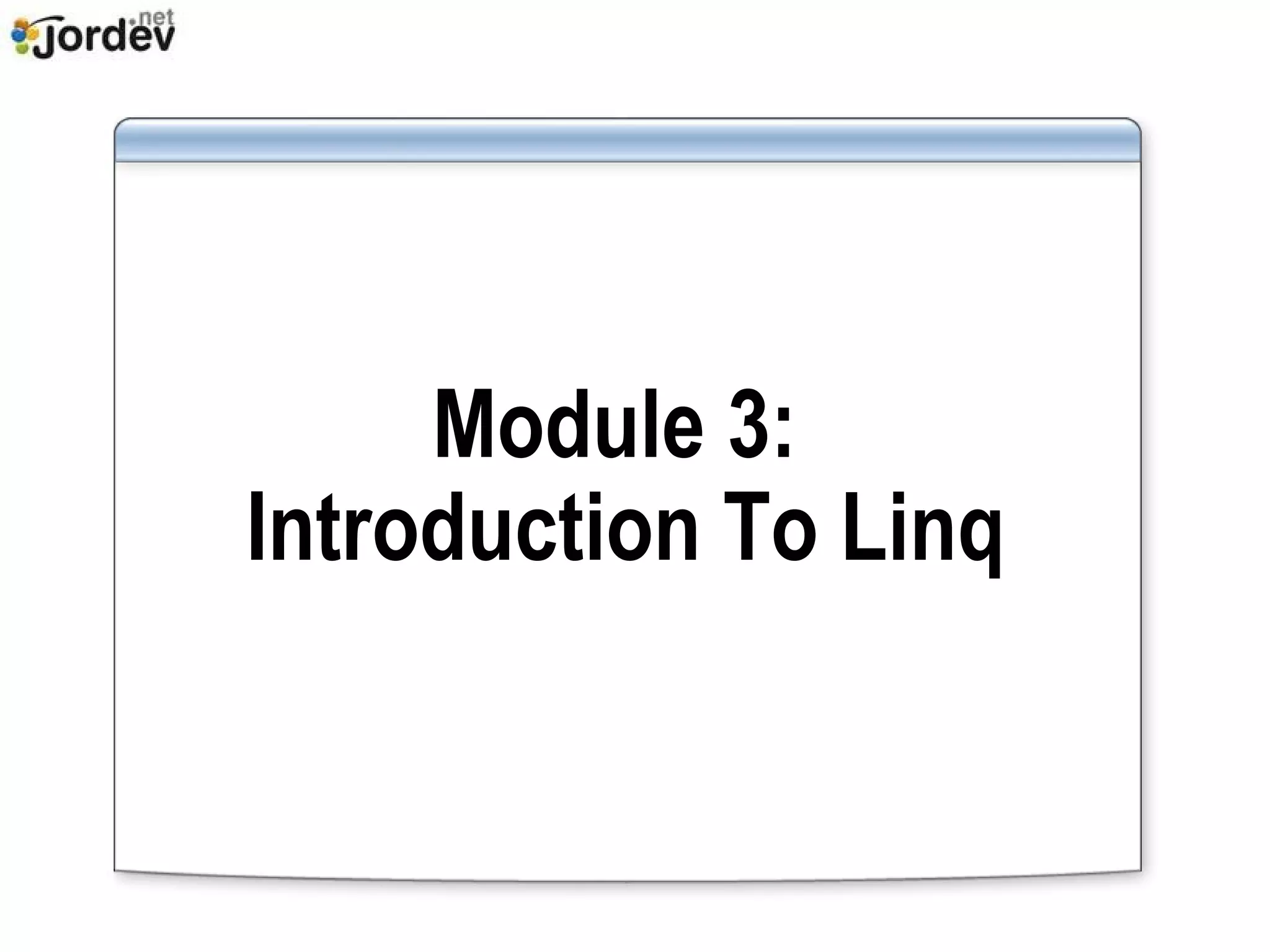 Module 3 Introduction To Linq Powerpoint Slides Ppt Databases 4411