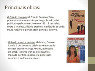 Jorge amado (1912 2001) - Vida e Obra | PPTX