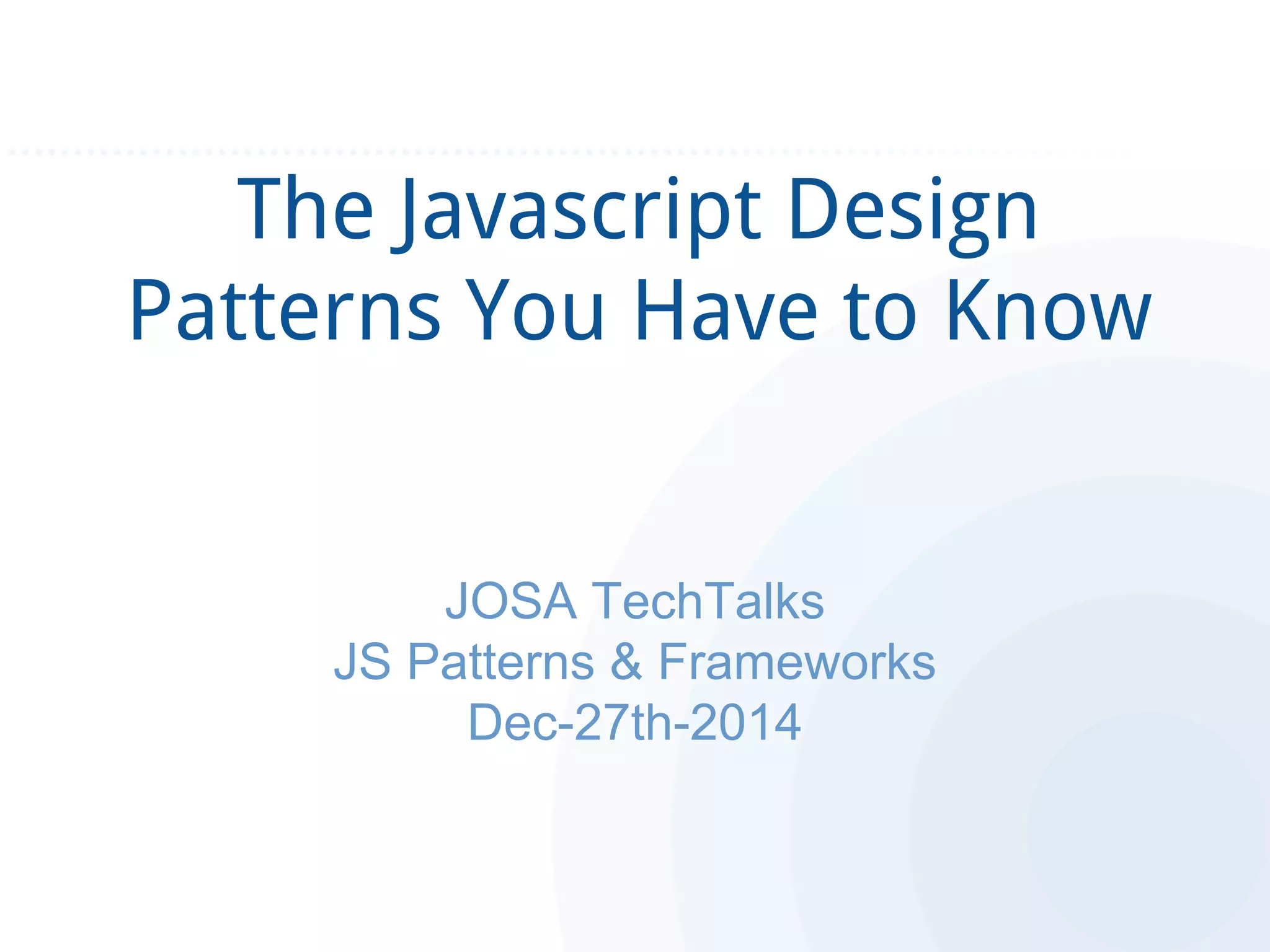 "The JavaScript Design Patterns You have to Know" by Rashad Majali | PPT