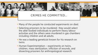 JOSEF MENGELE.pptx angel of death in Nazi | PPT