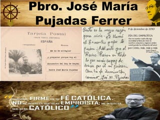 Jose Maria Pujadas, un apostol de los jovenes. | PPTX