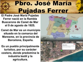 Jose Maria Pujadas, un apostol de los jovenes. | PPTX