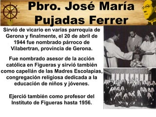 Jose Maria Pujadas, un apostol de los jovenes. | PPTX