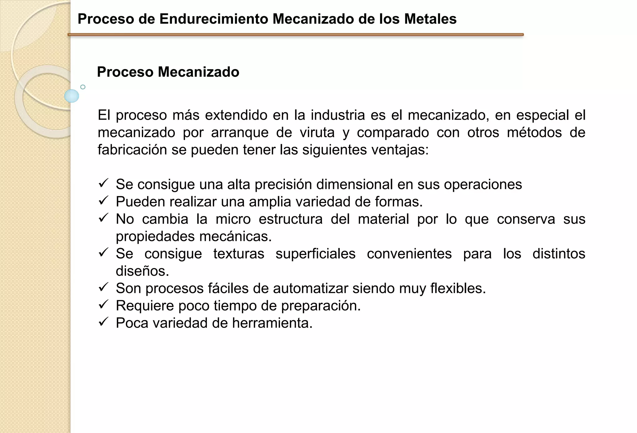 Proceso de Endurecimiento Mecanizado de Metales | PPTX