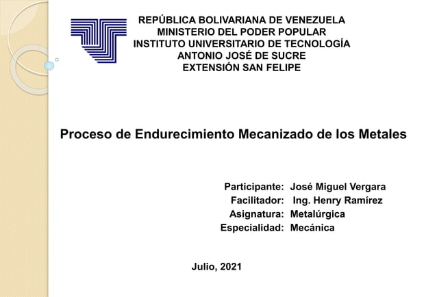 Proceso de Endurecimiento Mecanizado de Metales | PPTX
