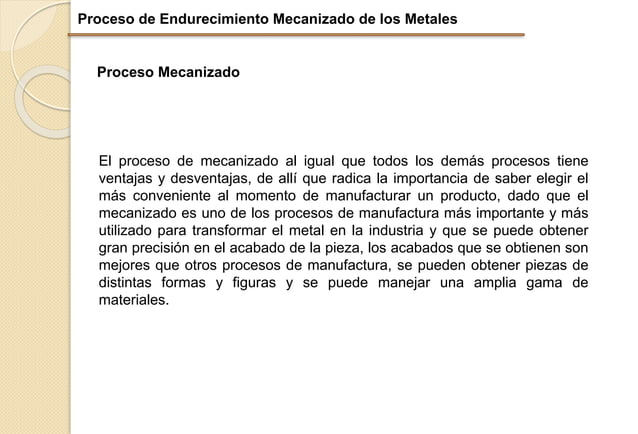 Proceso de Endurecimiento Mecanizado de Metales | PPTX