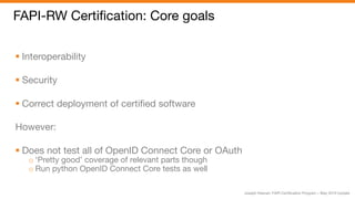 OIDF Workshop at European Identity Conference 2019 -- 5/14/2019 -- FAPI Certification Update | PPT