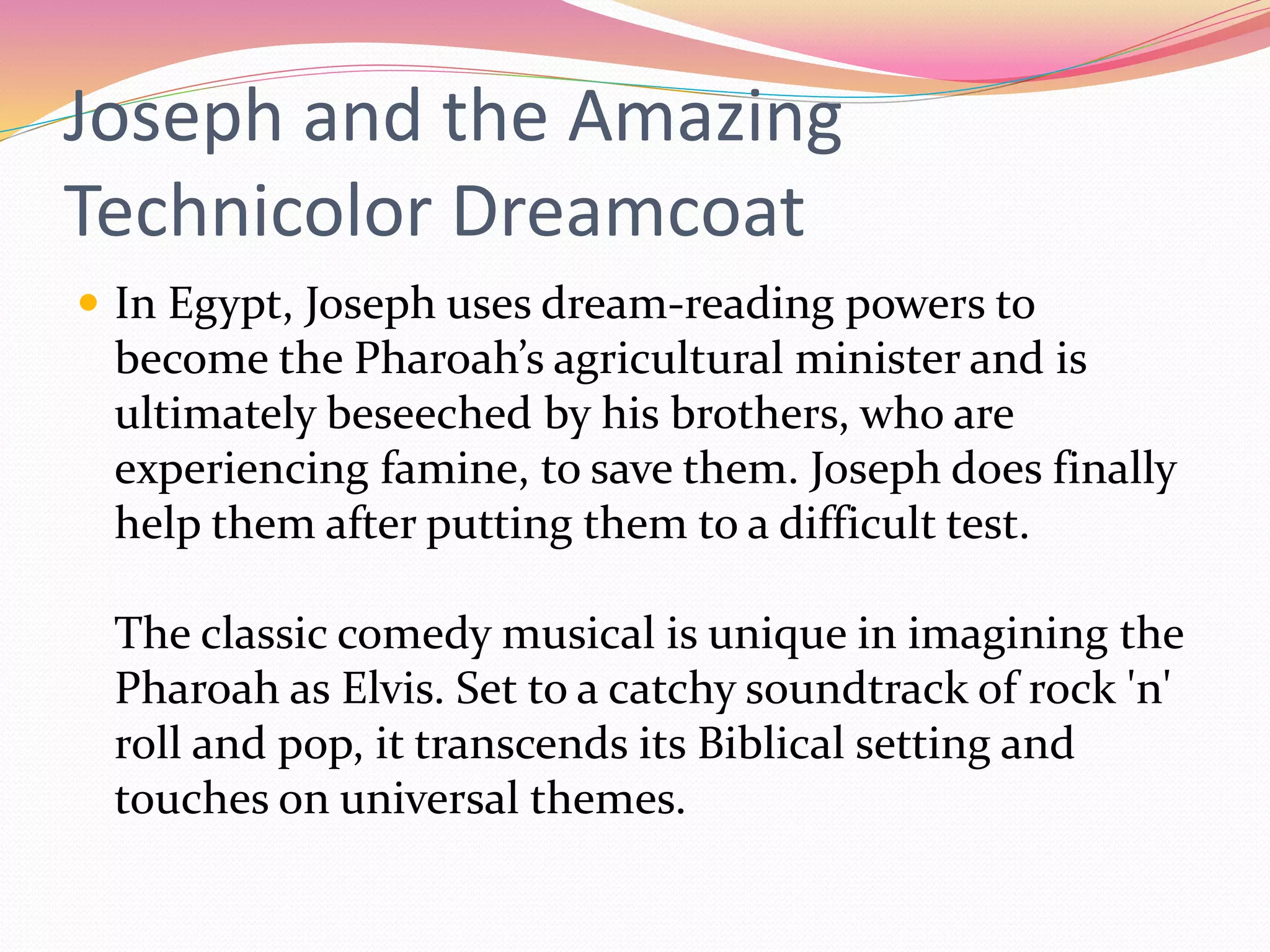 Joseph and the Amazing Technicolor Dreamcoat - A Broadway Classic | PPTX
