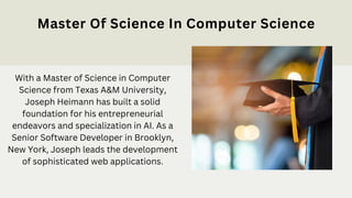 Joseph Heimann - An Entrepreneur And Specialist In AI | PPT