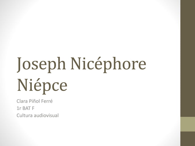 Joseph Nicéphore Niépce | PPT