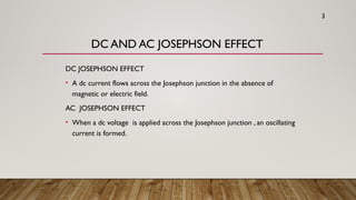 JOSEPHSON EFFECT superconductivity topic | PPT