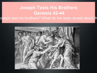 Joseph tests brothers | PPTX