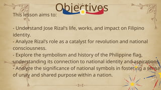 JOSE RIZAL AND PHILIPPINE NATIONALISM-NATIONAL SYMBOL.pptx