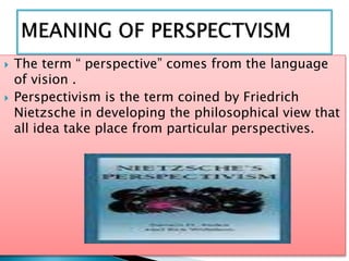 Perspectivism in the Purpose | PPTX