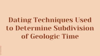 Determining Geologic Time Scale using Absolute and Relative Dating ...