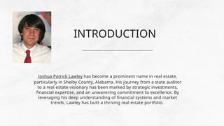 Joshua Patrick Lawley Journey to Real Estate Success | PPT