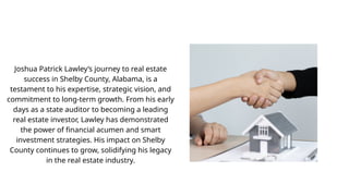 Joshua Patrick Lawley Journey to Real Estate Success | PPTX