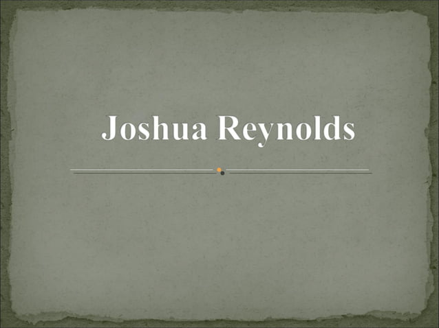 Joshua reynolds | PPT