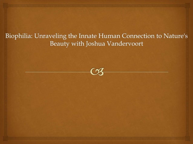 Biophilia_ Unraveling the Innate Human Connection to Nature_s Beauty ...