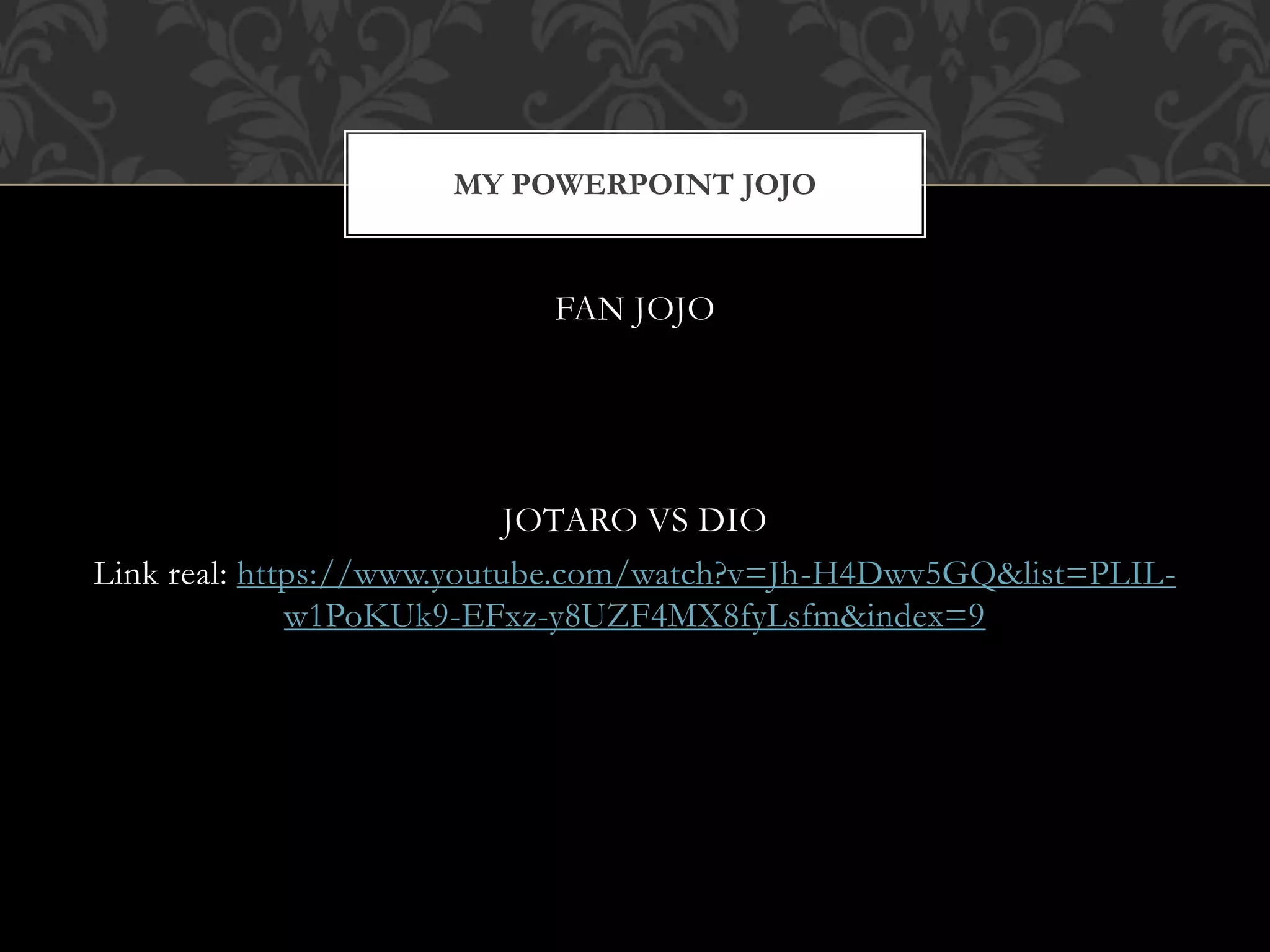 Jotaro vs dio | PPTX