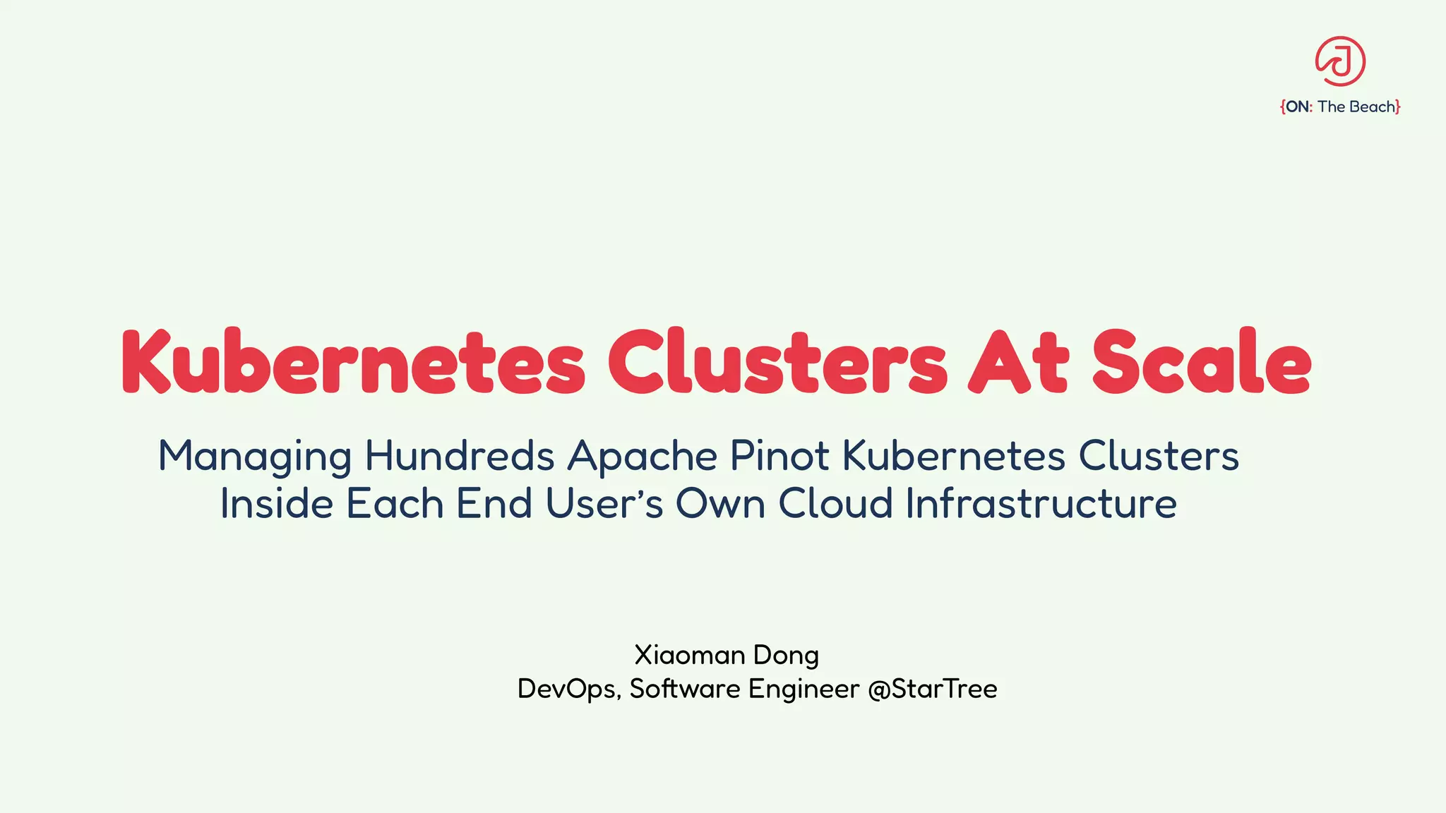 Kubernetes Clusters At Scale Managing Hundreds Apache Pinot Kubernetes