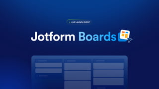 Jotform Boards: Overview, Benefits and Features | PDF