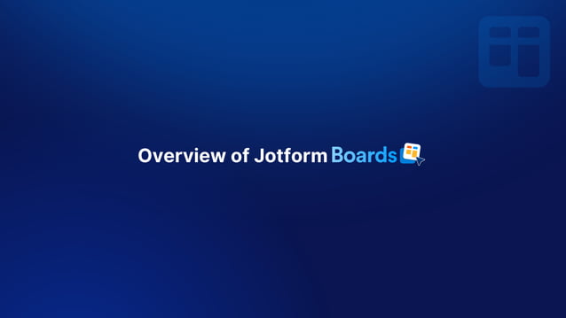 Jotform Boards: Overview, Benefits and Features | PDF