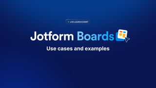 Jotform Boards: Key Use Cases and Examples | PDF