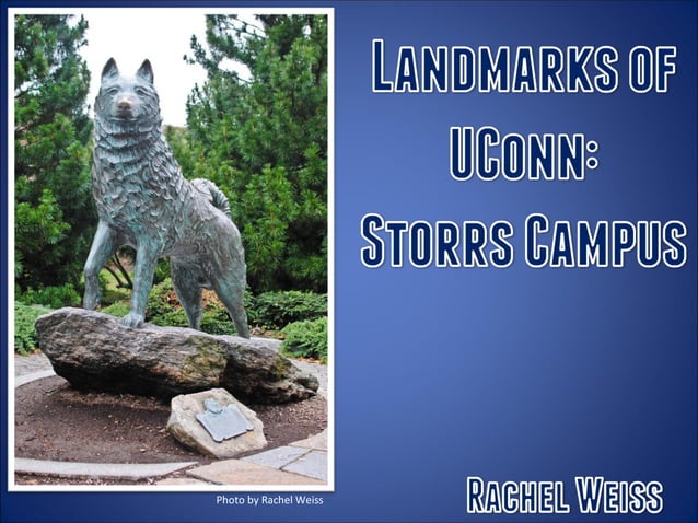 Landmarks of UConn: Storrs Campus | PPT