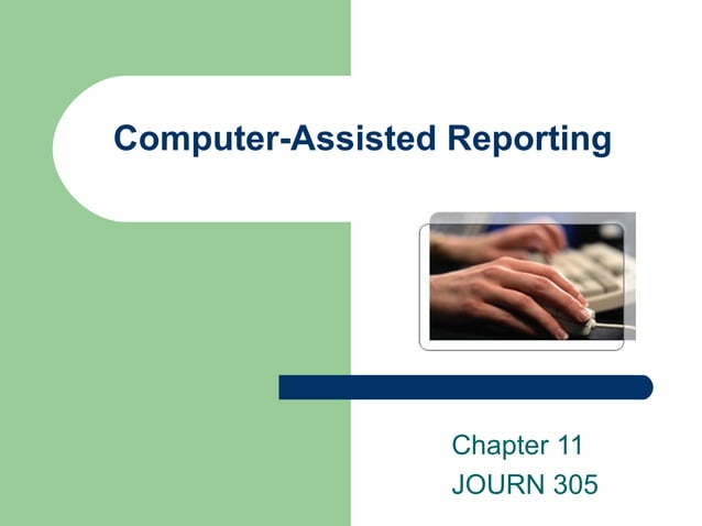 JOURN 305 - Computer Assisted Reporting | PPT