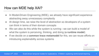 MODELS 2022 Journal-First presentation: ETeMoX - explaining reinforcement learning | PDF
