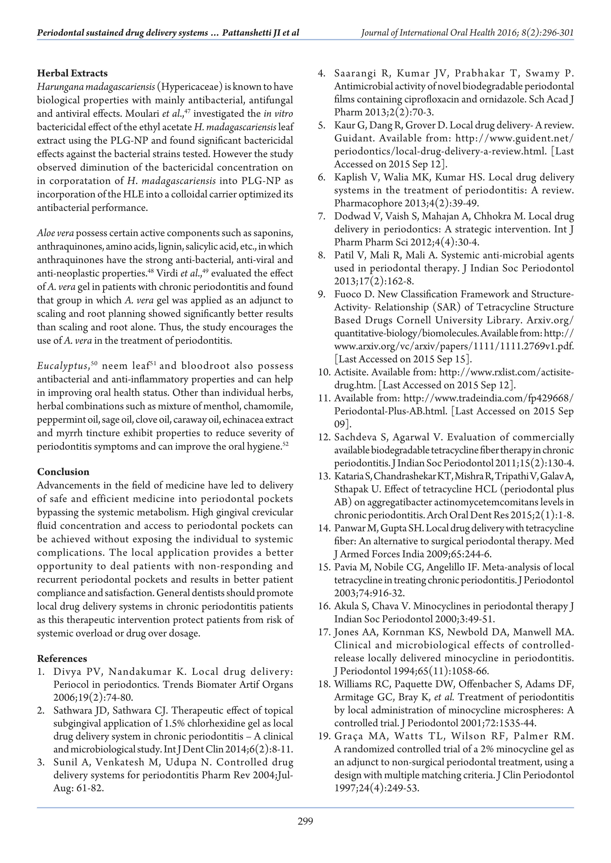 Local Drug Delivery Modalities in Treatment of Periodontitis: A Review ...