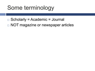 Finding & Using Scholarly Articles | PPT