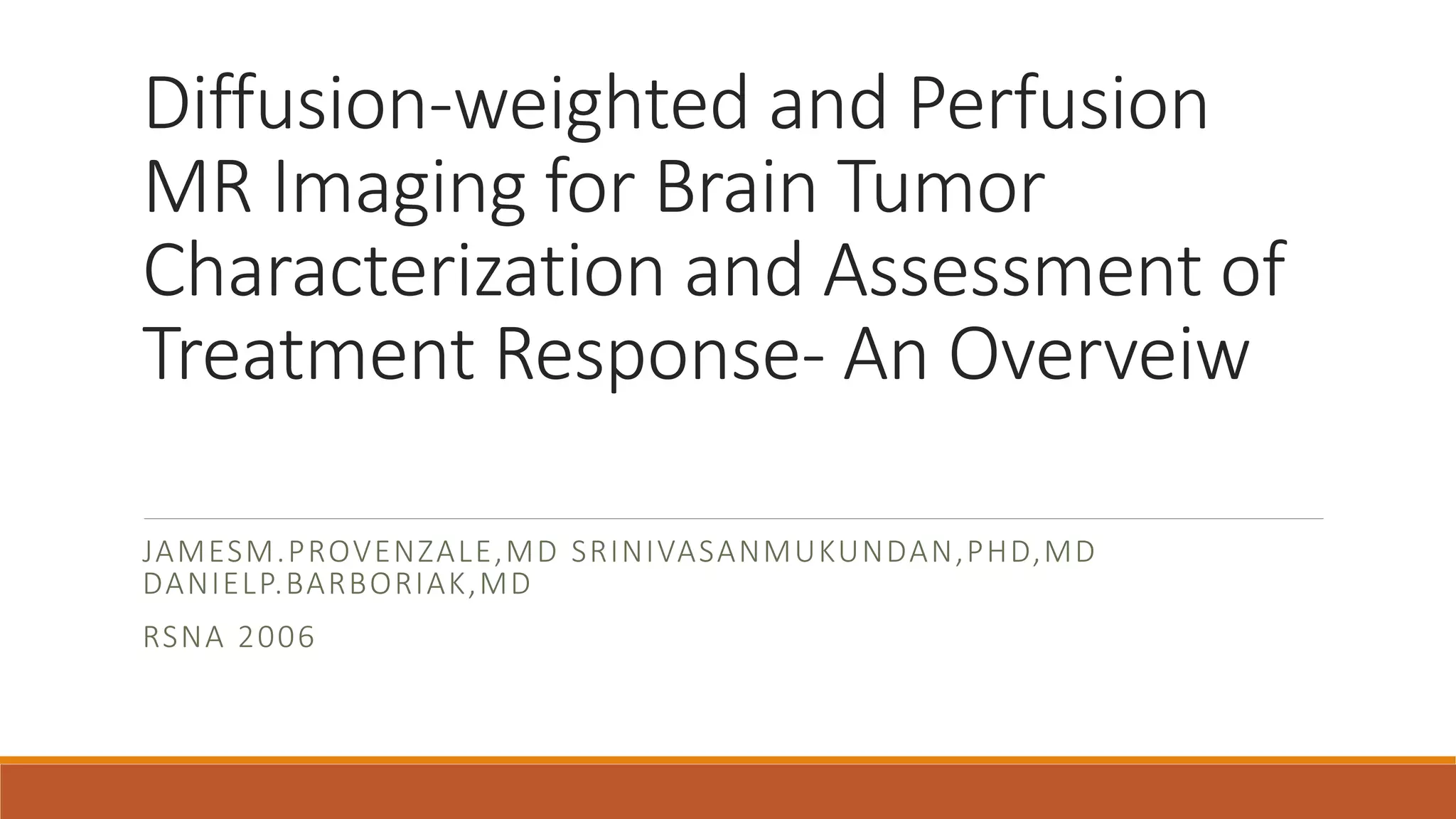 Diffusion-weighted and Perfusion MR Imaging for Brain Tumor ...