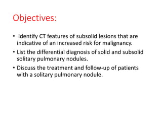Update in evaluation of solitary pulmonary nodule | PPTX