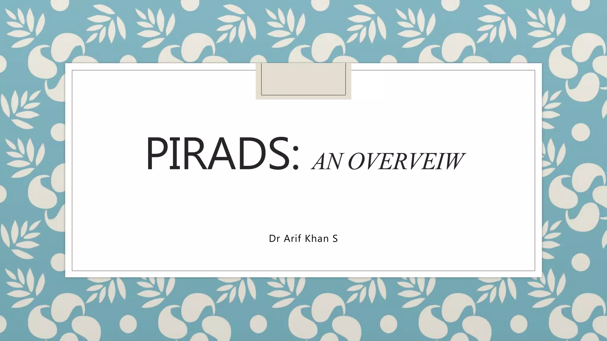 PROSTATE MRI IMAGING - PIRADS V2 2015 | PPTX
