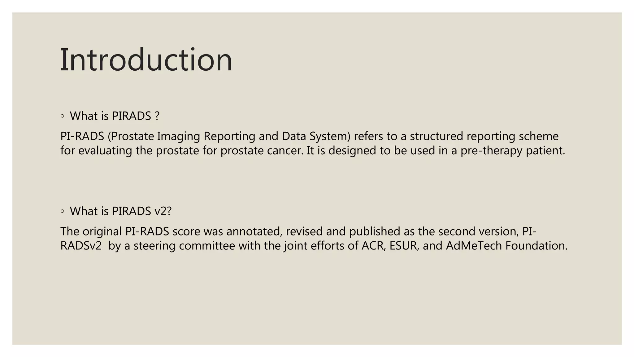 PROSTATE MRI IMAGING - PIRADS V2 2015 | PPTX
