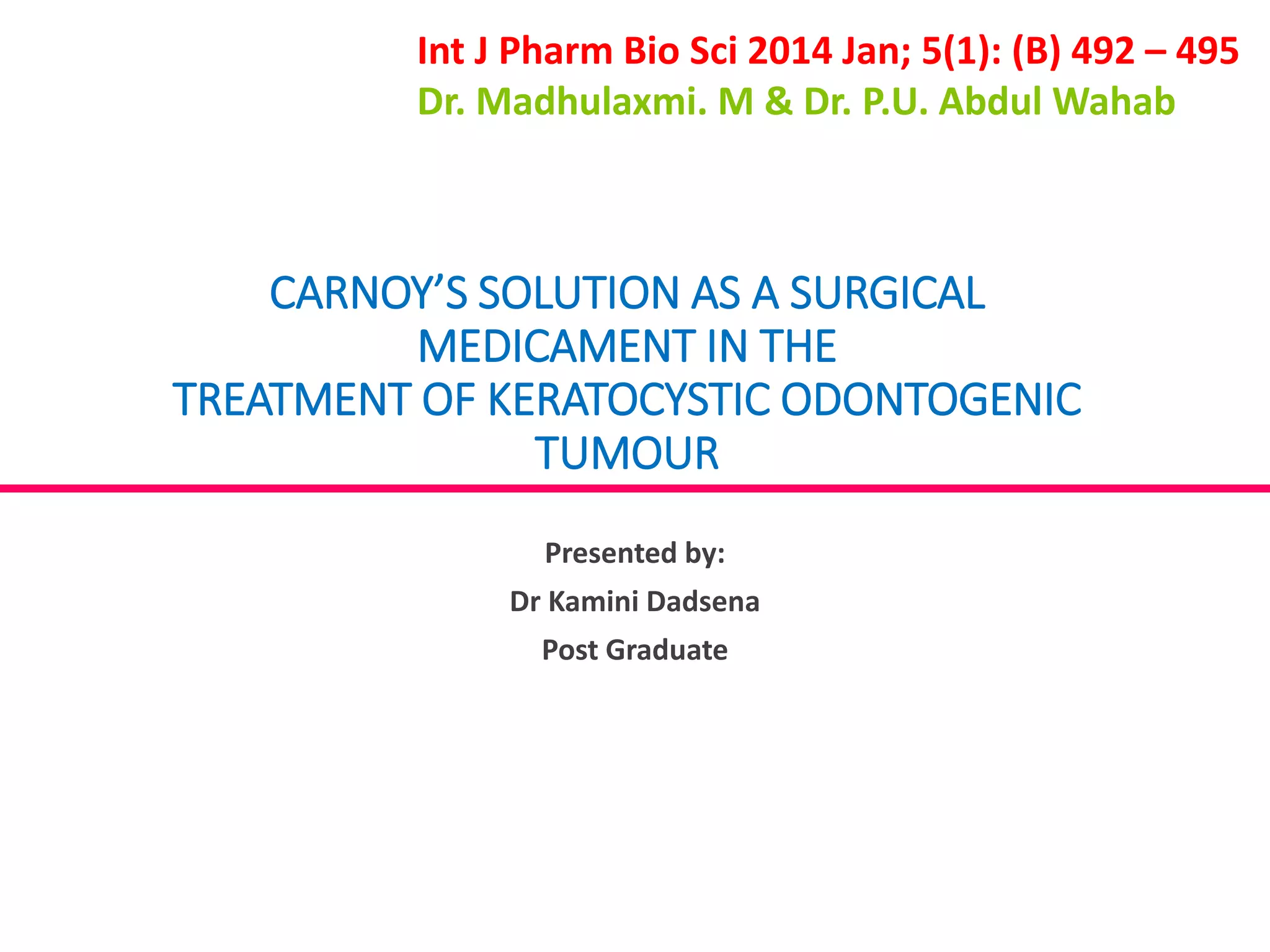 CARNOY’S SOLUTION AS A SURGICAL MEDICAMENT IN THE TREATMENT OF ...