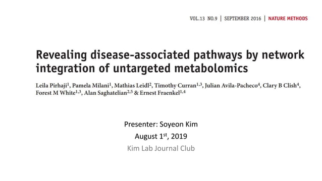 Revealing disease-associated pathways by network integration of untargeted metabolomics | PPTX