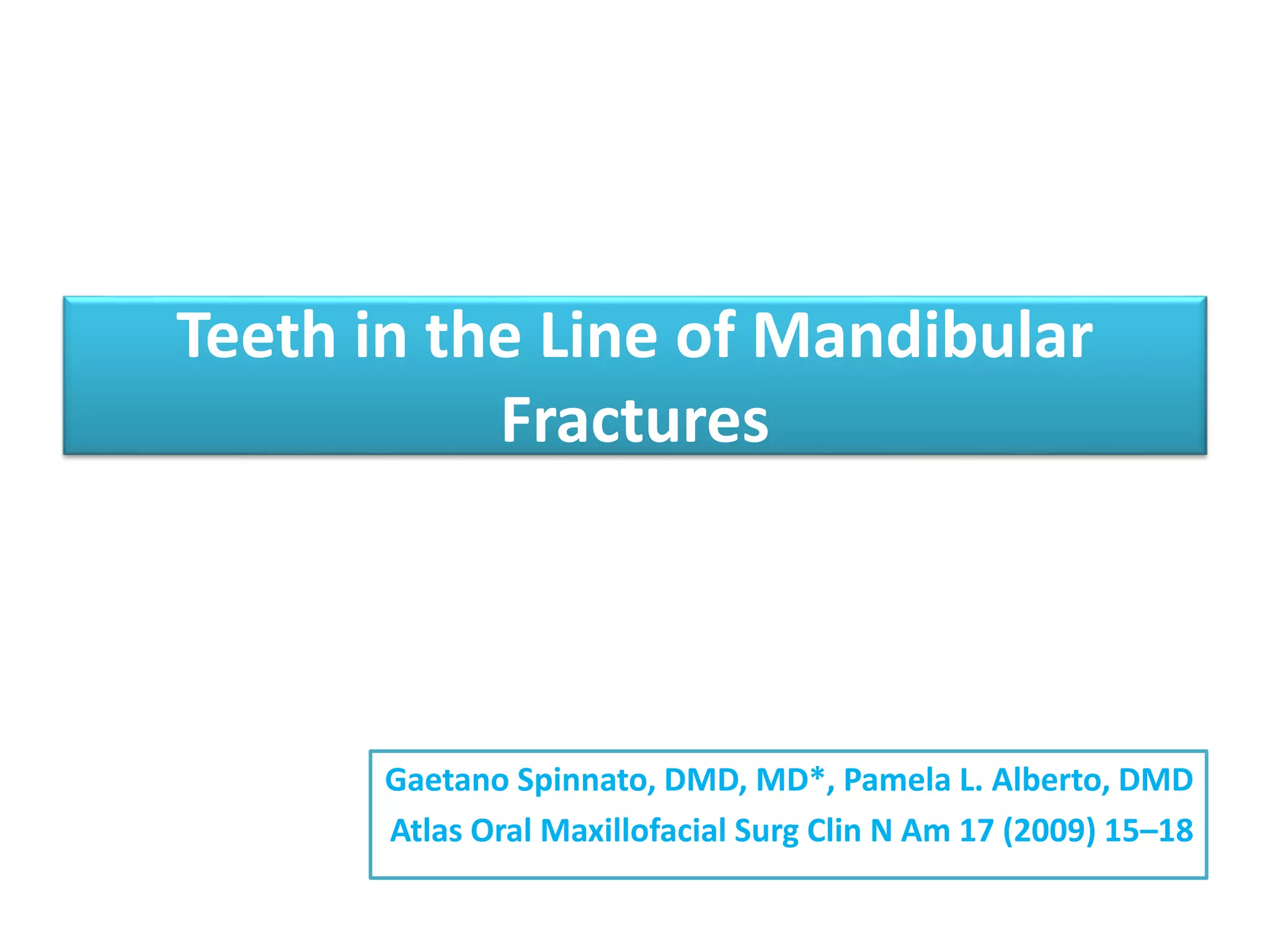 Teeth in fracture line | PPTX