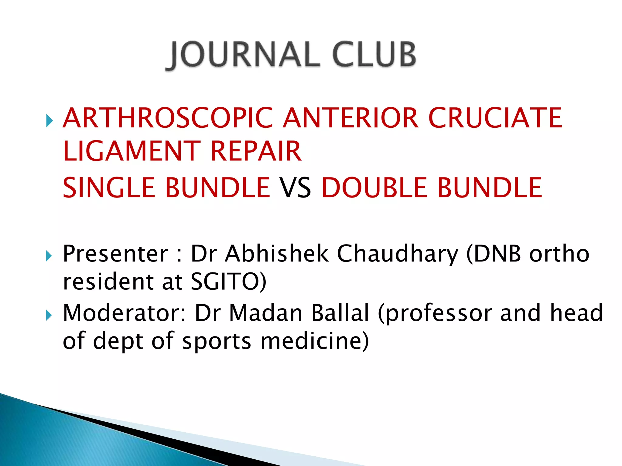 acl arthroscopic reconstruction single bundle vs double bundle | PPT