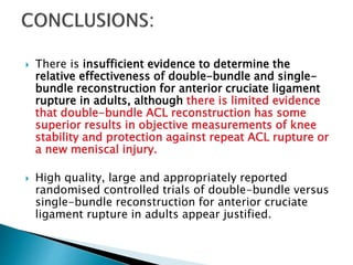 acl arthroscopic reconstruction single bundle vs double bundle | PPTX
