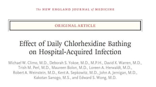 Journal club chlorhexidine bath trial. | PPTX